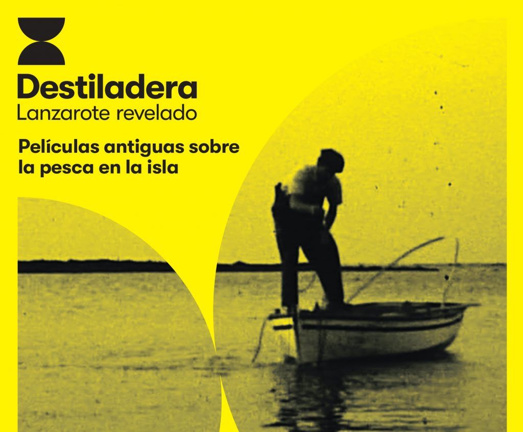 “Destiladera. Lanzarote revelado”, películas únicas para acercarse a ...